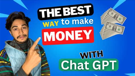 How To Make Money With Chat GPT In 2023 The Best Way To Earn Extra