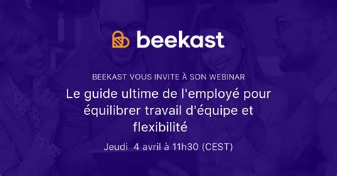 Le Guide Ultime De L Employ Pour Quilibrer Travail D Quipe Et