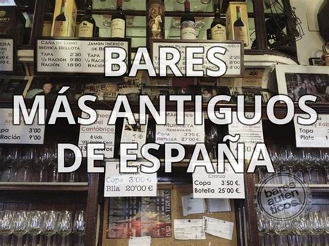 Los 15 bares más antiguos de España BARES AUTENTICOS