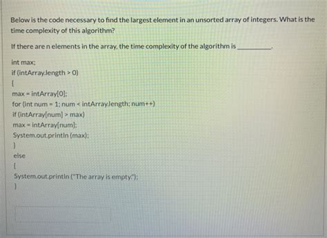 Solved Below Is The Code Necessary To Find The Largest Chegg