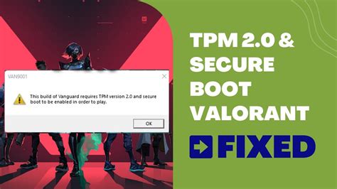 fix tpm 2 0 valorant error secure boot vanguard valorant windows 11 tpm easy steps van9001