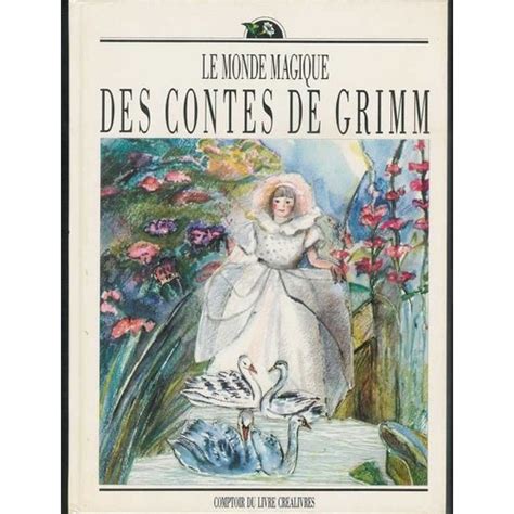 Le Monde Magique Des Contes De Grimm Enfant Jeunesse Rakuten