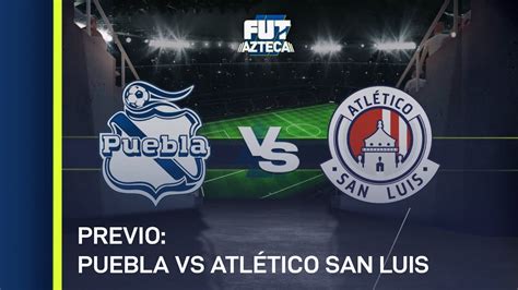 Previo interactivo Puebla vs Atlético San Luis Jornada 4 YouTube