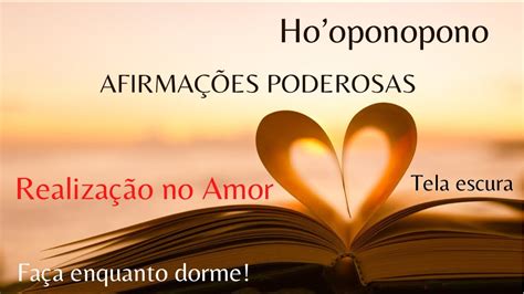 HOOPONOPONO MÁGICO e Afirmações PODEROSAS para encontro AMOR