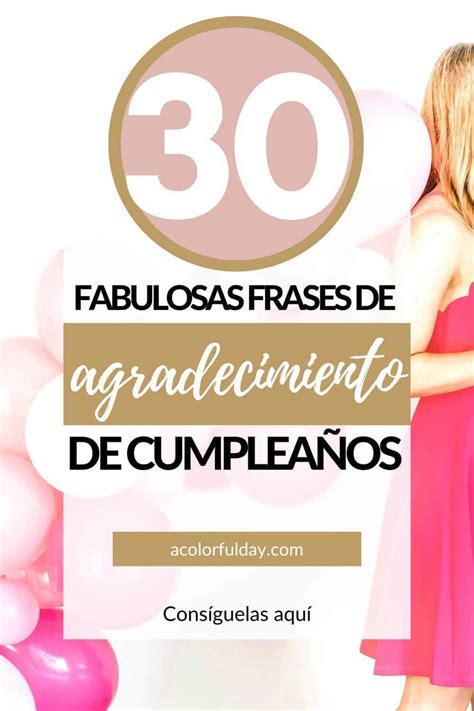 30 frases de agradecimiento de cumpleaños para que des las gracias