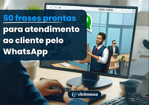 50 Frases Prontas Para Atendimento Ao Cliente Pelo WhatsApp 50 Frases