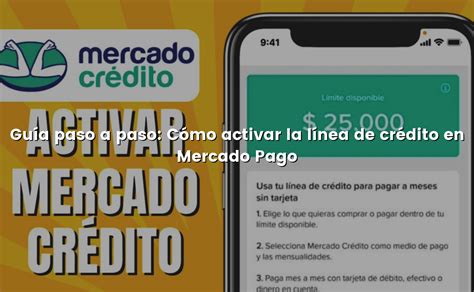 Guía paso a paso Cómo activar la línea de crédito en Mercado Pago