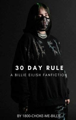 30 Day Rule Billie Eilish Chapter 2 Wattpad