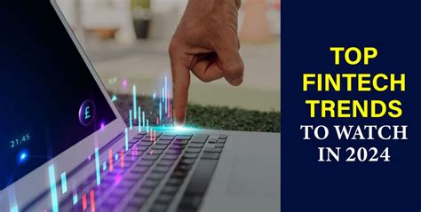 Top Fintech Trends To Watch In
