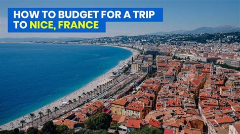 NICE TRAVEL GUIDE With Sample Itinerary Budget South Of France