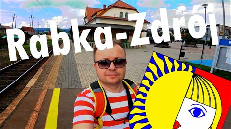 Rabka Zdrój ciekawe miejsca które warto zobaczyć YouTube