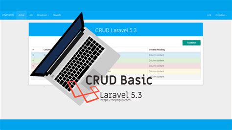 belajar laravel belajar membuat crud menggunakan laravel 5 3 untuk pemula onphpid