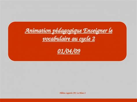 Ppt H L Ne Lagarde Cpc Le Mans Animation P Dagogique Enseigner Le