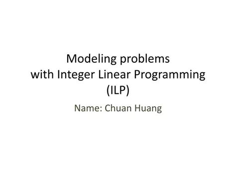 ppt modeling problems with integer linear programming ilp powerpoint presentation id 2266924