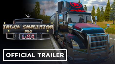 Truck Simulator Pro Usa Official Launch Trailer Youtube
