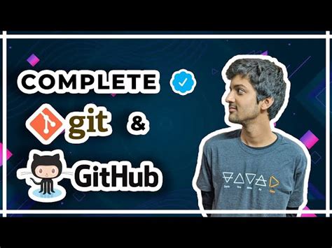 Free Video Complete Git And Github Tutorial From Kunal Kushwaha