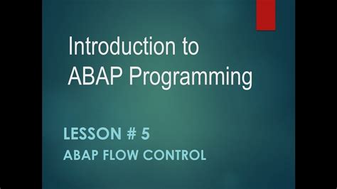 introduction to sap abap programming lesson 5 abap tutorial flow control of program youtube