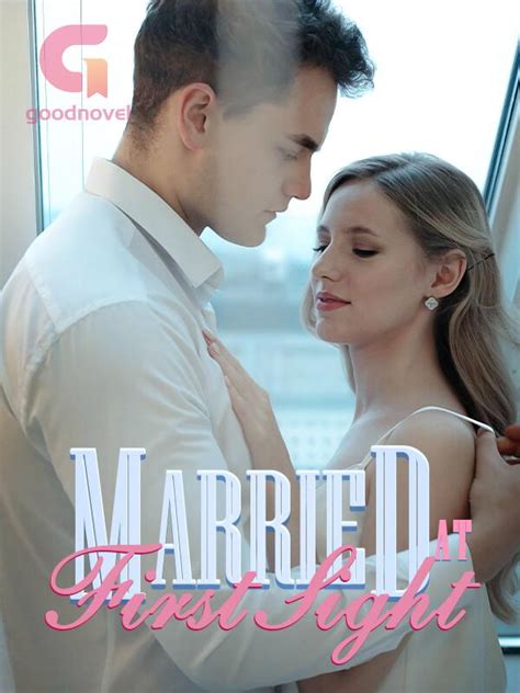 Read Married At First Sight PDF By Gu Lingfei Online For Free GoodNovel
