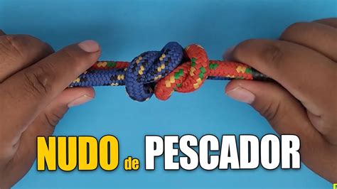 Nudo De Pescador Simple Paso A Paso Youtube
