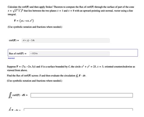 solved calculate the curi f and then apply stokes theorem to compute the flux of curl f
