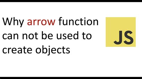 why arrow function can not be used to create object arrow function in javascript youtube