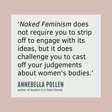 Naked Feminism Breaking The Cult Of Female Modesty Amazon Co Uk