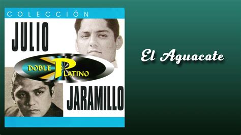 El Aguacate Dueto Julio Jaramillo Olimpo Cardenas Bolero YouTube