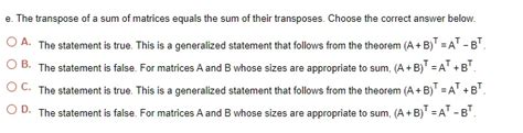 solved the transpose of a sum of matrices equals the sum of their transposes choose the