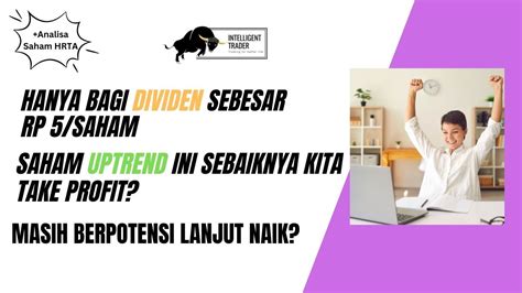 Akan Bagi Deviden Sebesar Rp Saham Saham Uptrend Ini Masih Bisa Kita