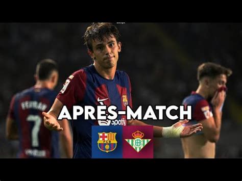 Le Barça écrase le Real Betis avec une MANITA YouTube