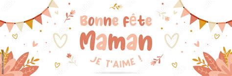 Bonne fête Maman Je t aime Bannière autour de la fête des mères