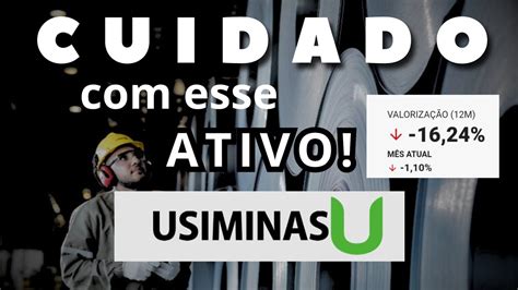 USIM5 USIMINAS ANÁLISE E ALERTAS IMPORTANTES OPORTUNIDADE OU FURADA