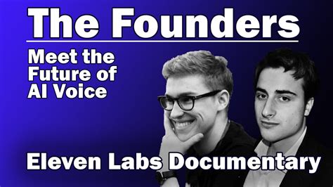 Meet The Future Of Ai Voice The Eleven Labs Documentary Youtube