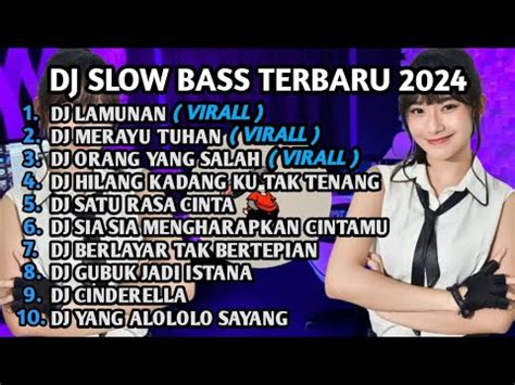 DJ SLOW BASS TERBARU 2024 DJ VIRAL TIK TOK FULL BASS DJ LAMUNAN