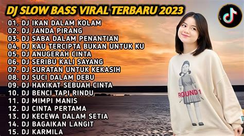 DJ SLOW BASS VIRAL TERBARU 2023 DJ IKAN DALAM KOLAM X DJ JANDA PIRANG
