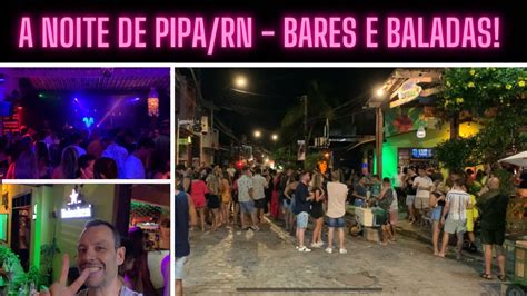 A NOITE DE PIPA A VILA MAIS BADALADA DO RIO GRANDE DO NORTE RN DICAS