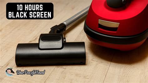 Vacuum Cleaner Sound Hours Black Screen White Noise Sounds