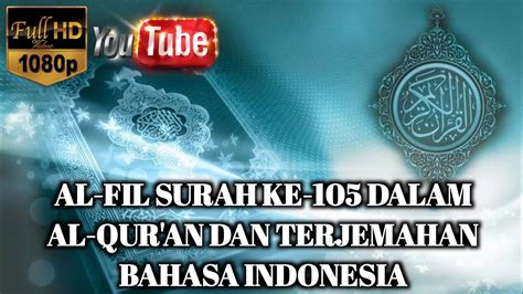 Surah Al Fil Surah Ke Dalam Al Qur An Dan Terjemahan