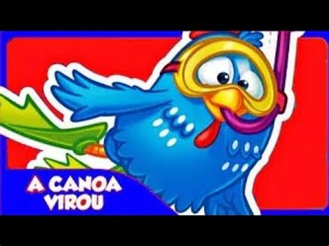 A Canoa Virou Galinha Pintadinha Completo Desenho Música