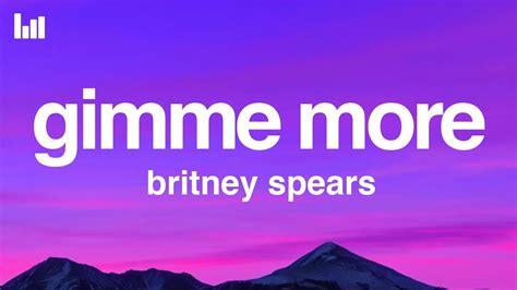 Britney Spears Gimme More Lyrics YouTube