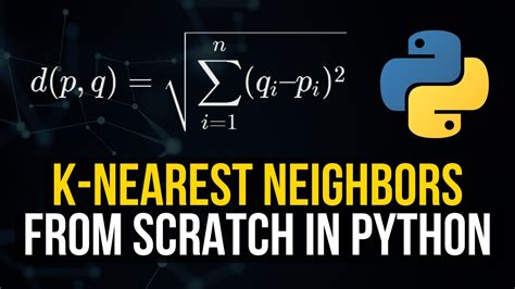 k nearest neighbors classification from scratch in python mathematical youtube