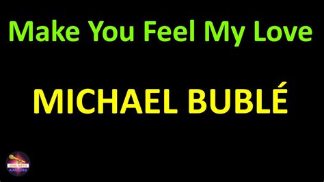 Michael Bublé Make You Feel My Love Lyrics version YouTube