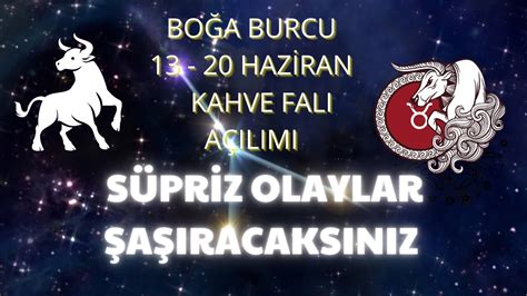 Boğa Burcu Kahve Falı Açılımı 13 20 Haziran YouTube