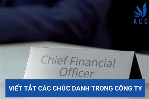 Viết tắt các chức danh trong công ty Đăng ký kinh doanh ACC