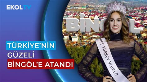 Miss Turkey 2024 Birincisi İdil Bilgen Bingöl e Atandı YouTube