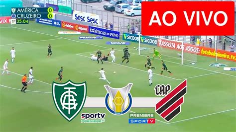 AMERICA MG X ATLETICO PR AO VIVO IMAGENS JOGO DE HOJE ASSISTA
