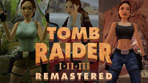 La Trilog A Tomb Raider Remastered Ya Tiene Fecha De Salida