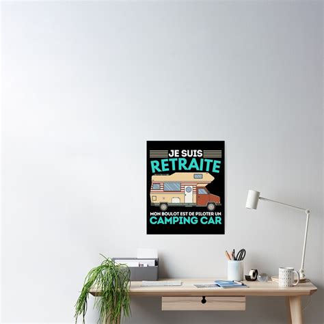 Je Suis Retraite Camping Car Retraite Jeune Retraité drôle Poster for