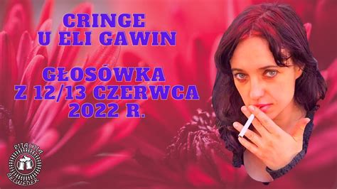Cringe u Eli Gawin głosówka z Discorda 12 13 06 2022 YouTube