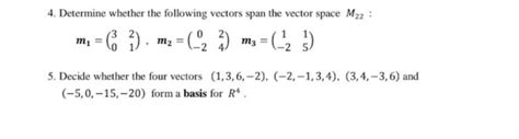 solved 4 determine whether the following vectors span the